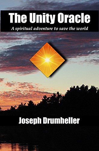 The Unity Oracle: A spiritual adventure to save the world by Joseph ...