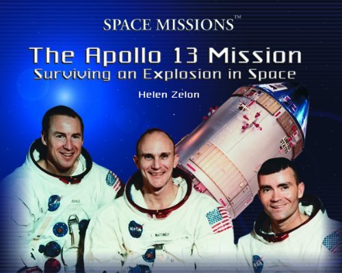 The Apollo 13 Mission: Surviving an Explosion in Space by Helen Zelon ...