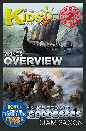 A Smart Kids Guide To VIKINGS OVERVIEW AND VIKINGS GODS & GODDESSES: A ...