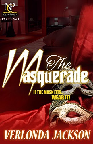 The Masquerade Part 2 (Nu Class Publications Presents) by Verlonda ...