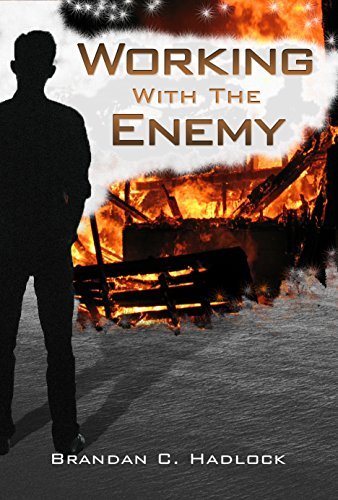 Working With The Enemy by Brandan Hadlock | Goodreads
