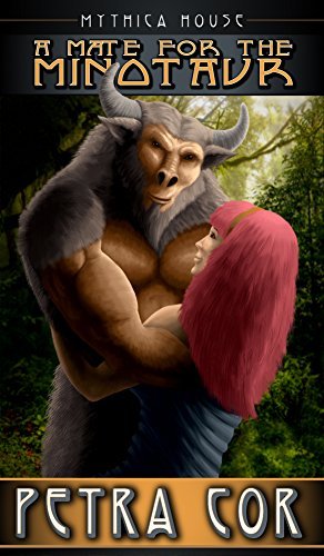 A Mate for the Minotaur: (A Beast Erotic Romance) by Petra Cor | Goodreads