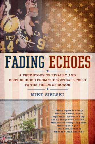 Fading Echoes: A True Story of Rivalry and Brotherhood from the ...