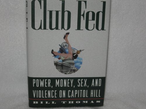 Club Fed by Bill Thomas | Goodreads