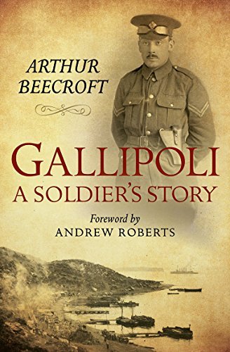 Gallipoli: A Soldier's Story by Arthur Beecroft | Goodreads