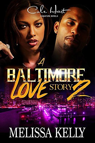 A Baltimore Love Story 2 by Melissa Kelly | Goodreads