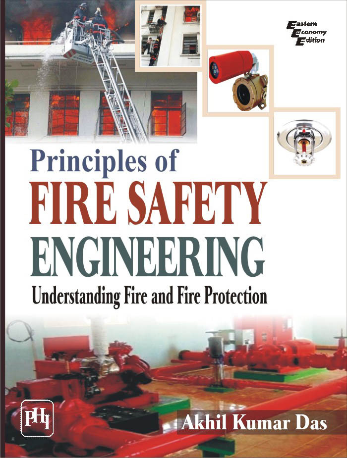 Principles of Fire Safety Engineering: Understanding Fire and Fire ...