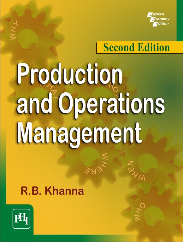 Production and Operations Management by R.B. Khanna | Goodreads