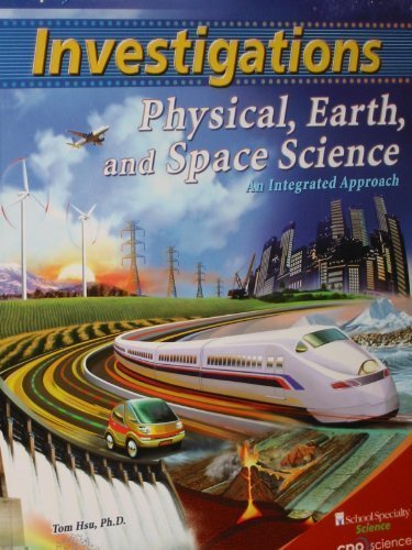INVESTIGATIONS Physical, Earth, and Space Science: An Integrated ...