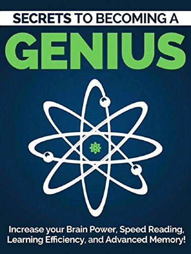 Become a Genius (2nd Edition): Secrets to Increase Your Brain Power ...