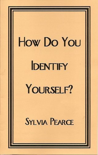 How Do You Identify Yourself? by Sylvia Pearce | Goodreads