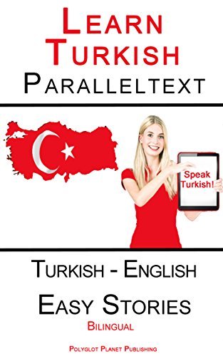 Learn Turkish - Parallel Text - Easy Stories (Turkish - English) Dual ...