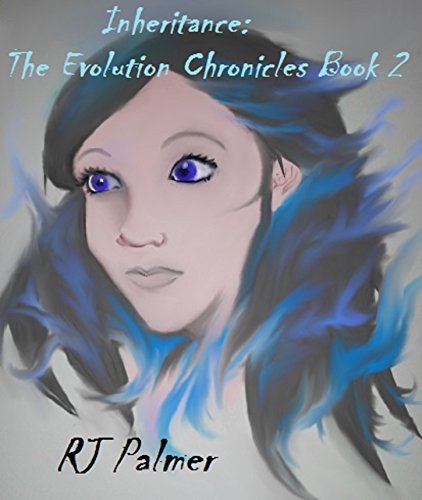 Inheritance (The Evolution Chronicles Book 2) by R.J. Palmer | Goodreads