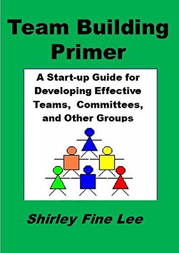 Team Building Primer: A Start-up Guide for Developing Effective Teams ...
