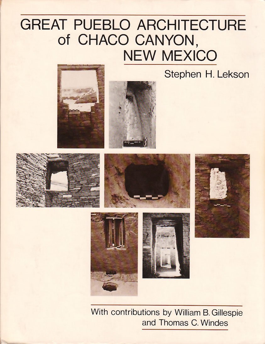 Great Pueblo Architecture of Chaco Canyon, New Mexico by Stephen H ...