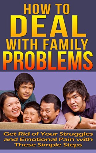How to DEAL with Family PROBLEMS: Get Rid of Your Struggles and ...