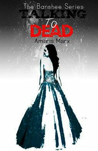 Talking to the Dead (The Banshee Series Book 1) by Nuša Plankar | Goodreads