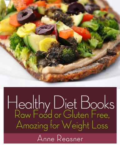 Healthy Diet Books: Raw Food or Gluten Free, Amazing for Weight Loss by ...