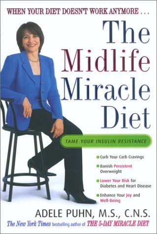 The Midlife Miracle Diet: When Your Diet Doesn't Work Anymore . . . by ...