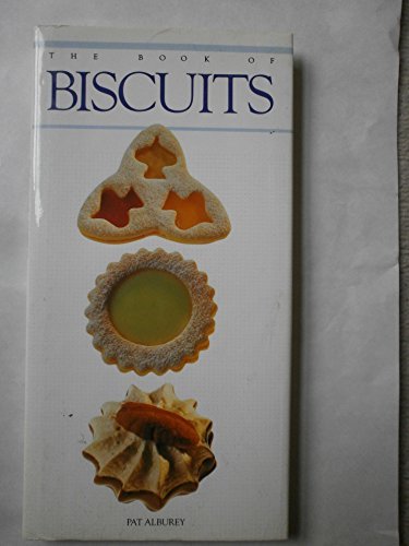 THE BOOK OF BISCUITS by Pat Alburey | Goodreads