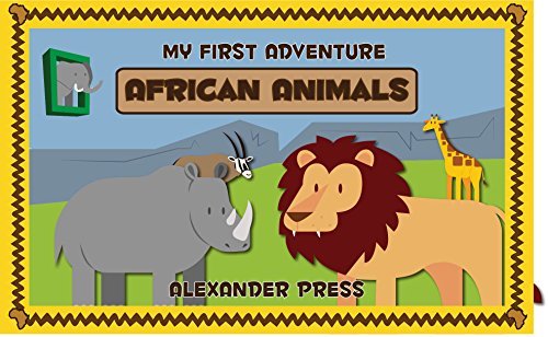 My First Adventure - African Animals by Riaan Theron | Goodreads