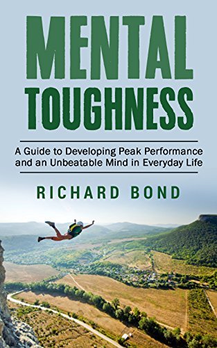 Mental Toughness: A Guide to Developing Peak Performance and an ...