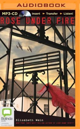 Rose Under Fire (Code Name Verity, #2) by Elizabeth Wein | Goodreads