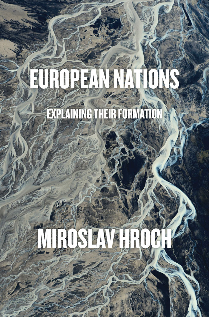 European Nations: Explaining Their Formation by Miroslav Hroch | Goodreads
