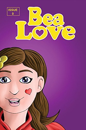 Bea Love: Issue 0 by Ava Darling | Goodreads