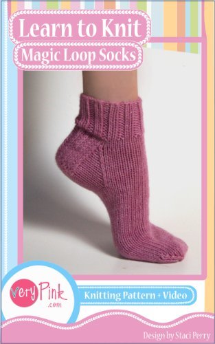 Learn to Knit Magic Loop Socks by Staci Perry | Goodreads