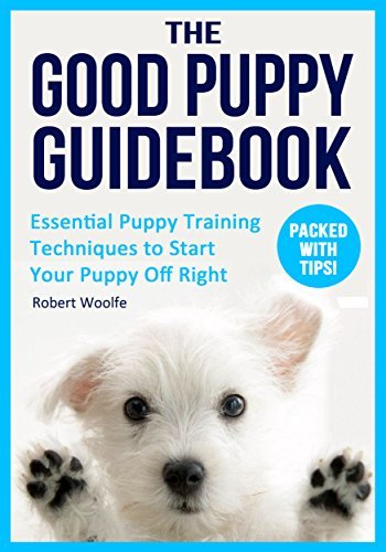 Puppy Training: The Smart Way: The #1 Complete Puppy Training Guide for ...
