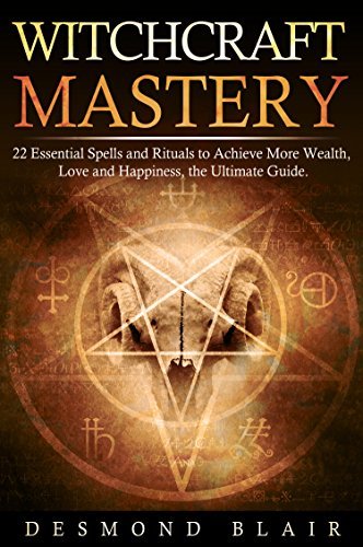 Witchcraft: Witchcraft Mastery: 22 Essential Spells and Rituals To ...