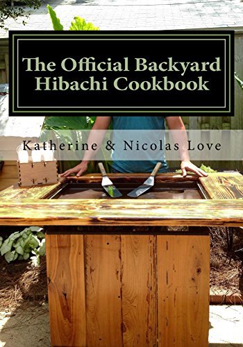 The Official Backyard Hibachi Cookbook by Katherine Love | Goodreads