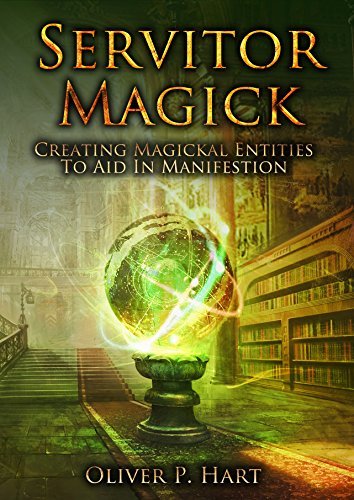 Servitor Magick: Creating Magickal Entities To Aid In Manifestation by ...