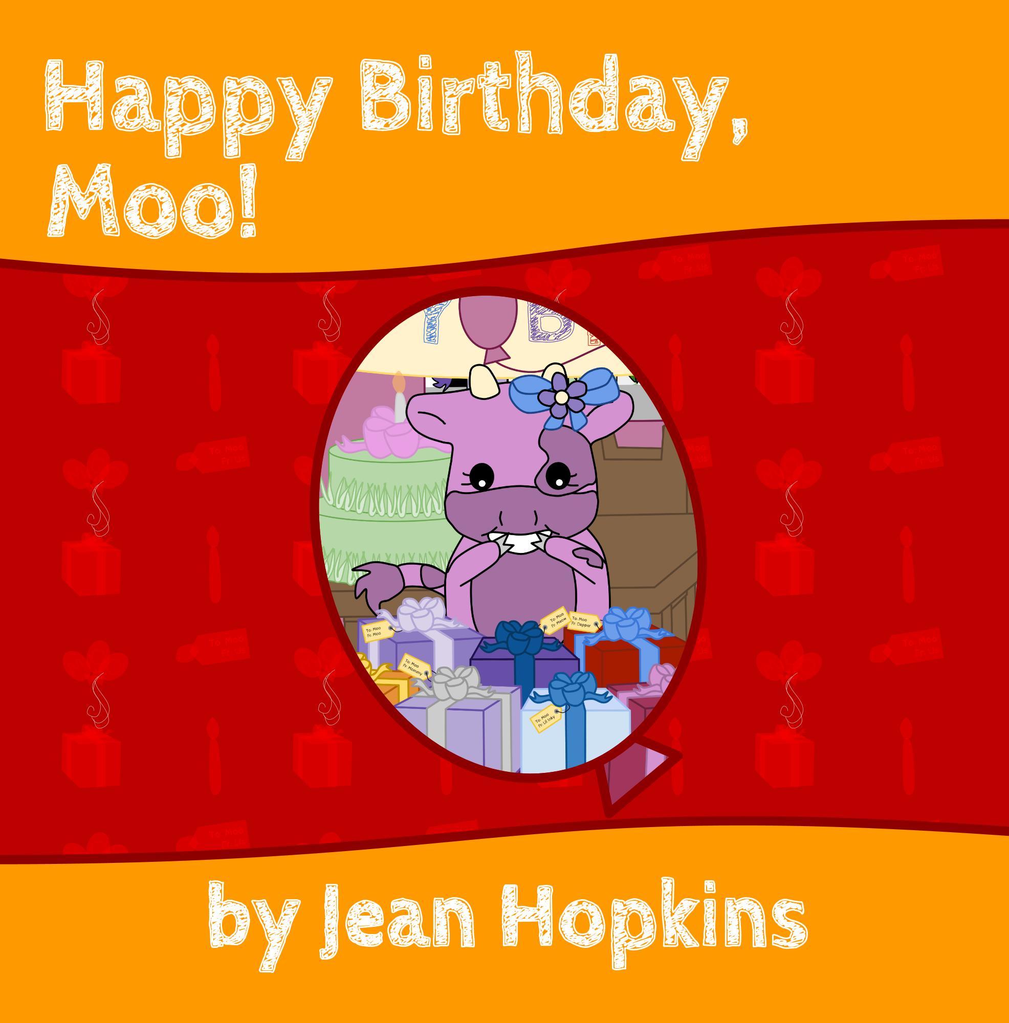 Happy Birthday, Moo! (Moo Family, #3) by Jean Hopkins | Goodreads