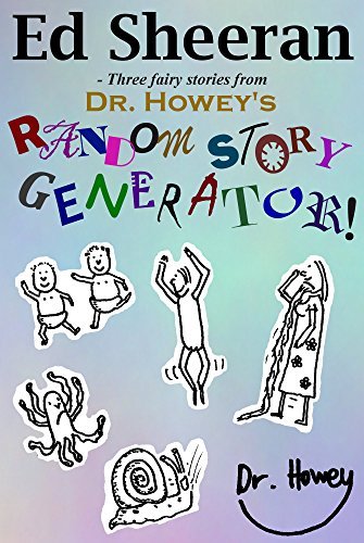 Ed Sheeran - Three fairy stories from Dr. Howey's Random Story ...