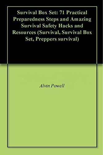Survival Box Set: 71 Practical Preparedness Steps and Amazing Survival ...