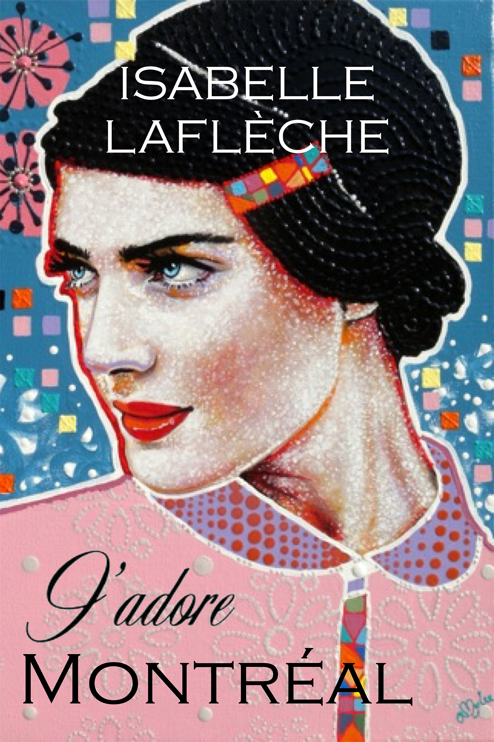 J'adore Montreal by Isabelle Lafleche | Goodreads