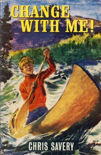 Change with me (Gateway series, no.40) by Savery Chris | Goodreads