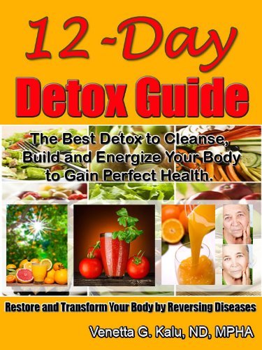 12-Day Detox Guide: The Best Detox to Cleanse, Build and Energize Your ...