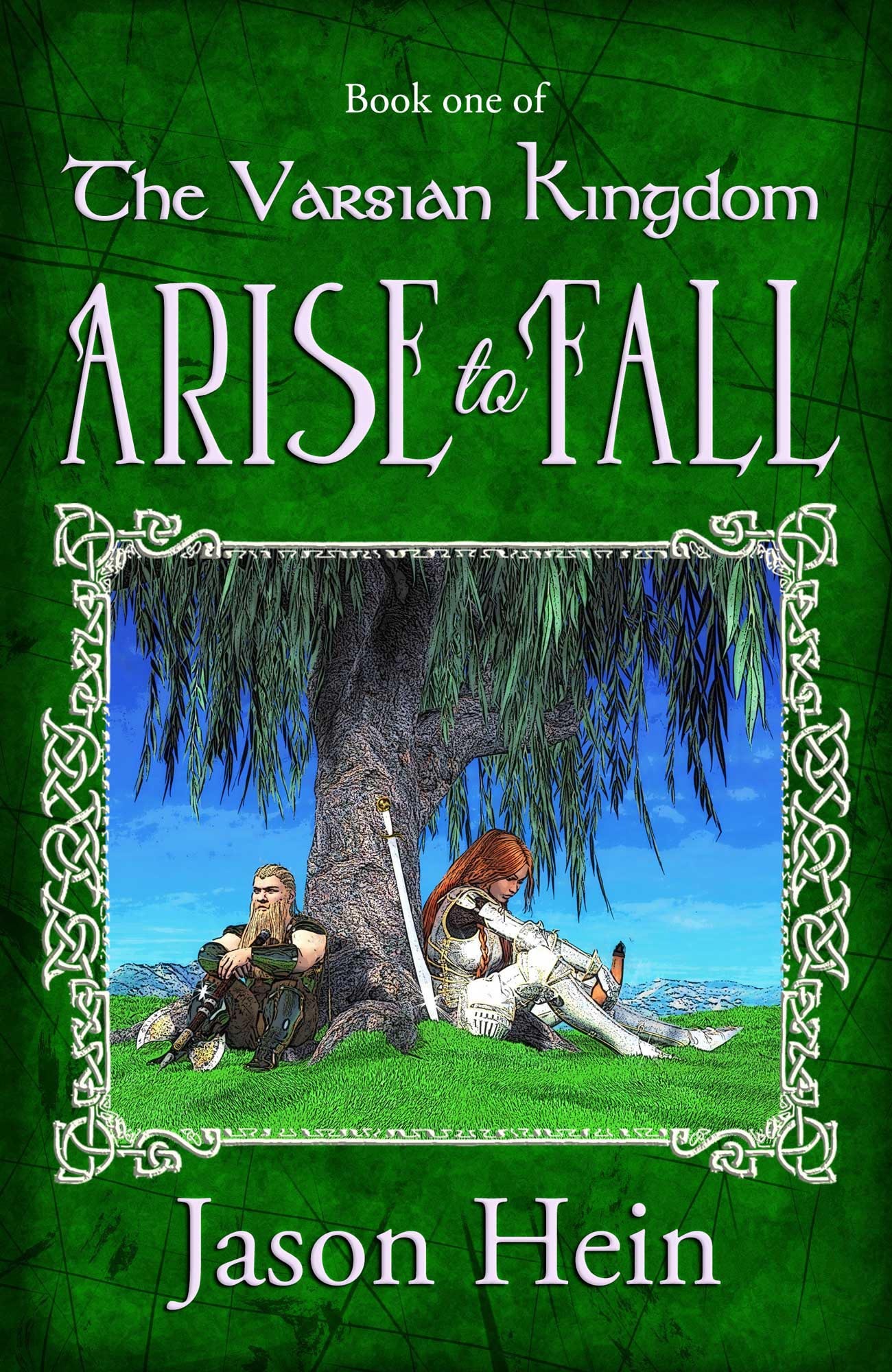 Arise to Fall (The Varsian Kingdom #1) by Jason Hein | Goodreads