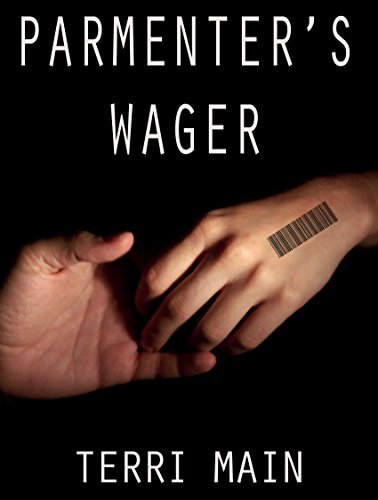 Parmenter's Wager: A Short Story by Terri Lynn Main | Goodreads
