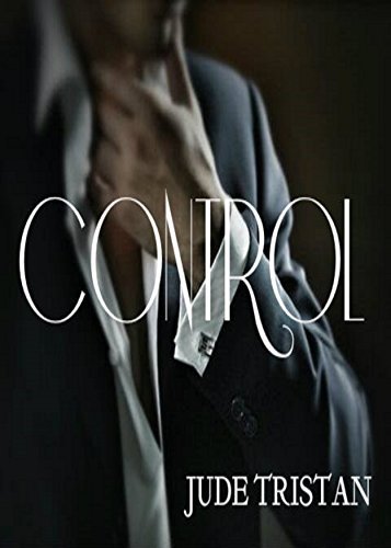 Control (Control Series Book 1) by Jude Tristan | Goodreads