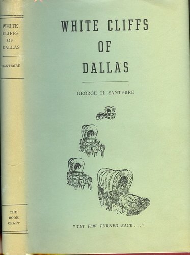 White Cliffs of Dallas: The Story of La Reunion, the Old French Colony ...