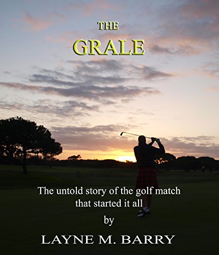 The Grale of Scotland: The Front Nine by Layne Barry | Goodreads