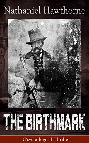 The Birthmark by Nathaniel Hawthorne | Goodreads