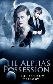 The Alpha's Possession (Volkov #1) by Monstreph | Goodreads