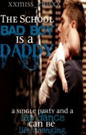 The School: Bad Boy Is A Daddy by 808_iNSANiTY | Goodreads