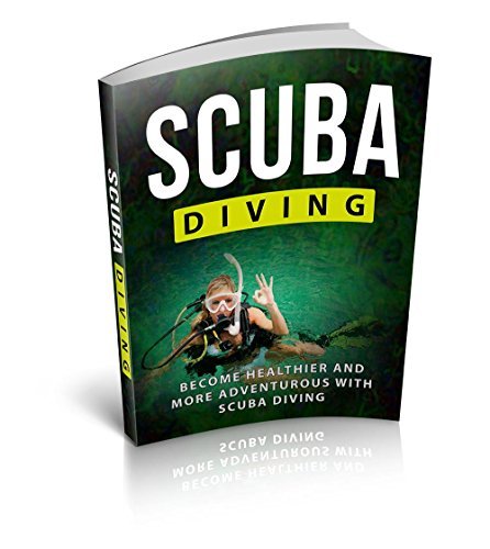 Scuba Diving: Being Healthier and More Adventurous with Scuba Diving by ...