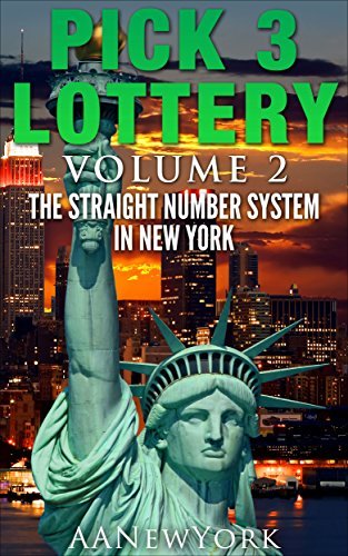 Pick 3 Lottery-2: Volume 2: The Straight Number System in New York by ...